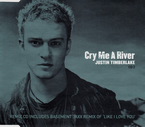 Justin Timberlake - Cry Me a River (Johnny Fiasco Vocal) - Rate Your Music